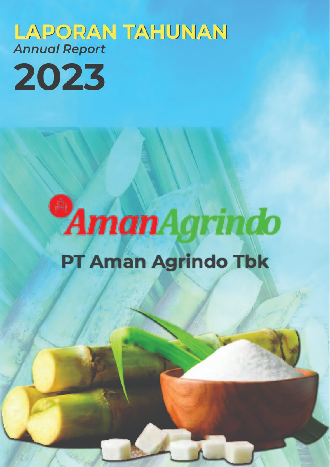 Annual Report and Sustainability - PT Aman Agrindo